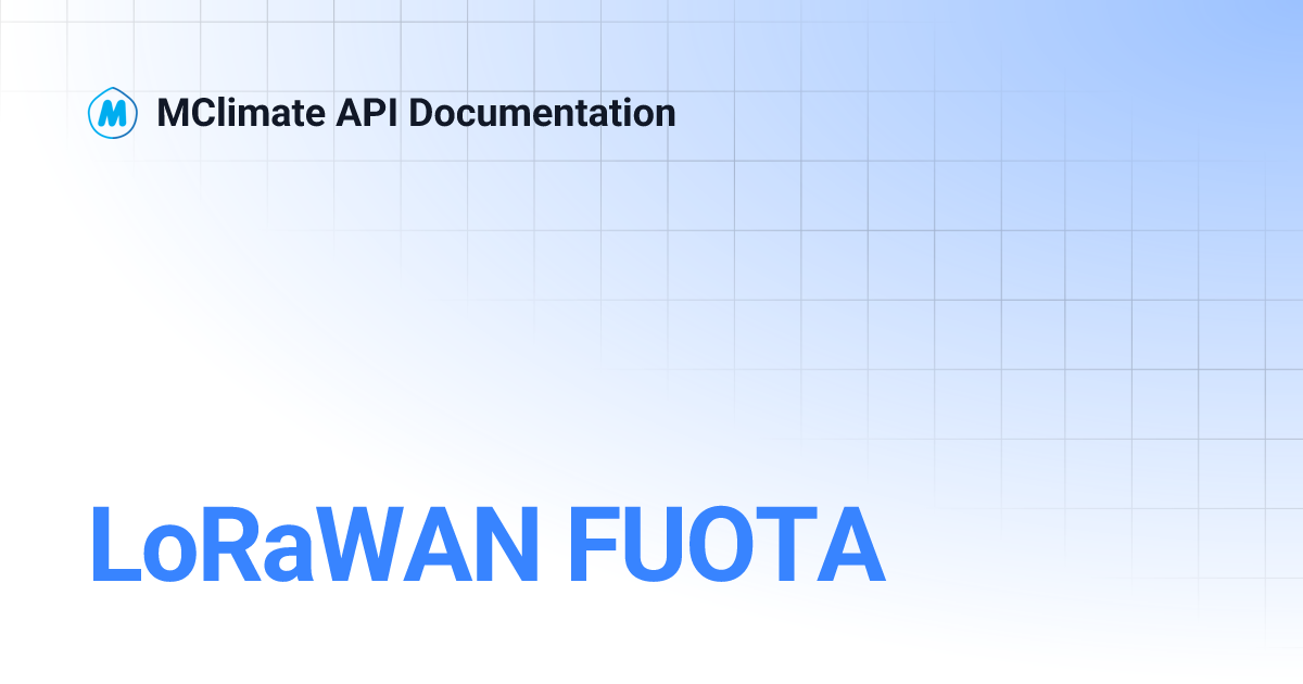 Lorawan Fuota Mclimate Api Documentation