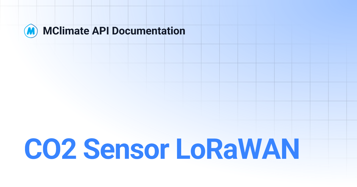 CO2 Sensor LoRaWAN | MClimate API Documentation