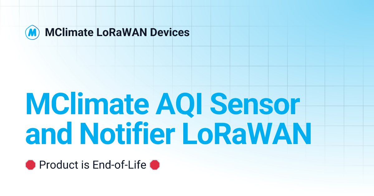 MClimate AQI Sensor and Notifier LoRaWAN | MClimate LoRaWAN Devices