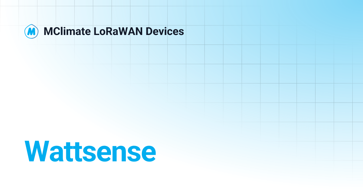 Wattsense | MClimate LoRaWAN Devices